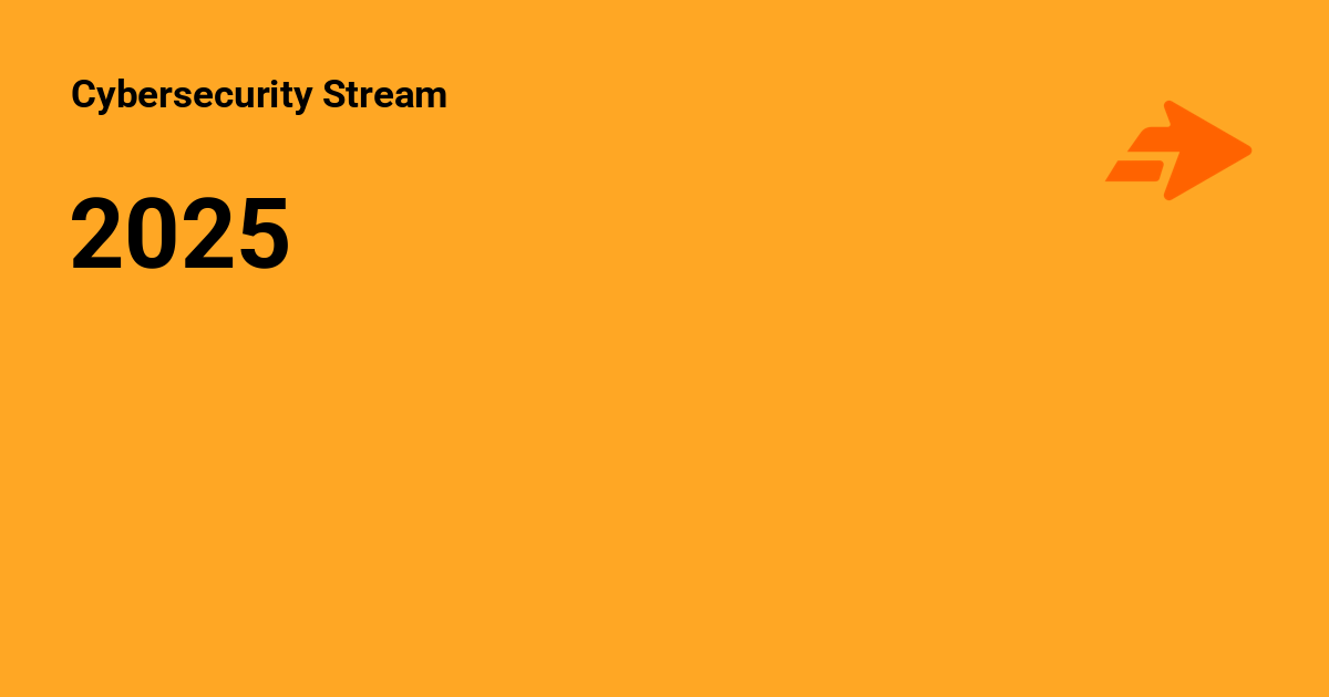 2025 - Cybersecurity stream